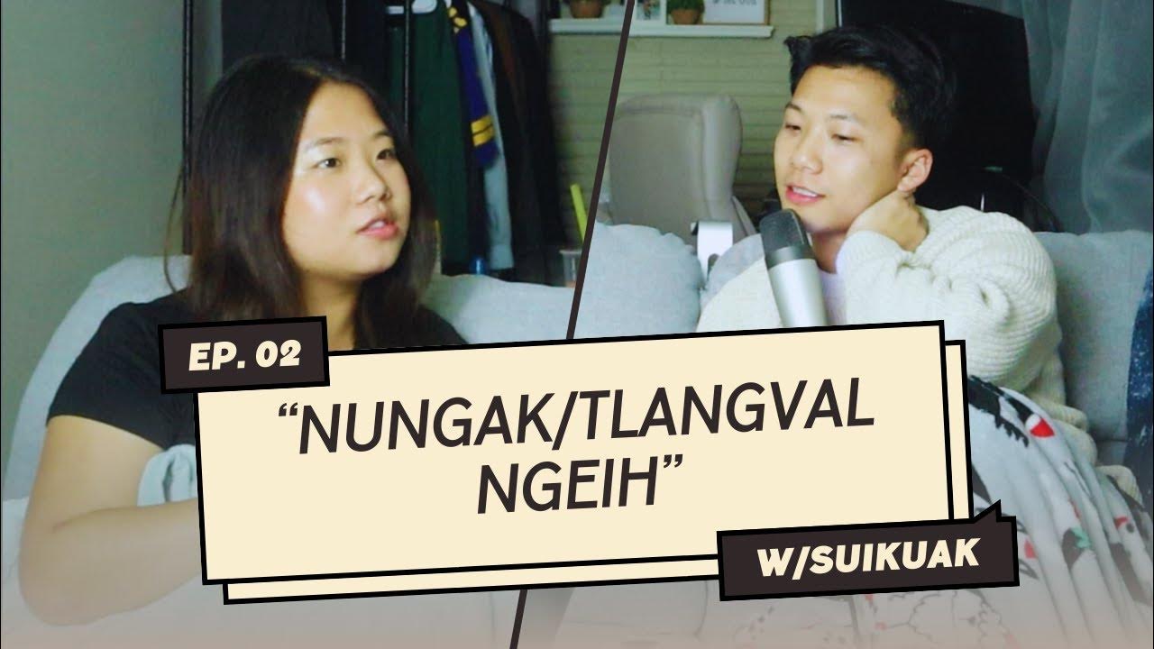 Episode 02: Nungak/Tlangval Ngeih | Jay Cung & Sui Tin Sung - YouTube
