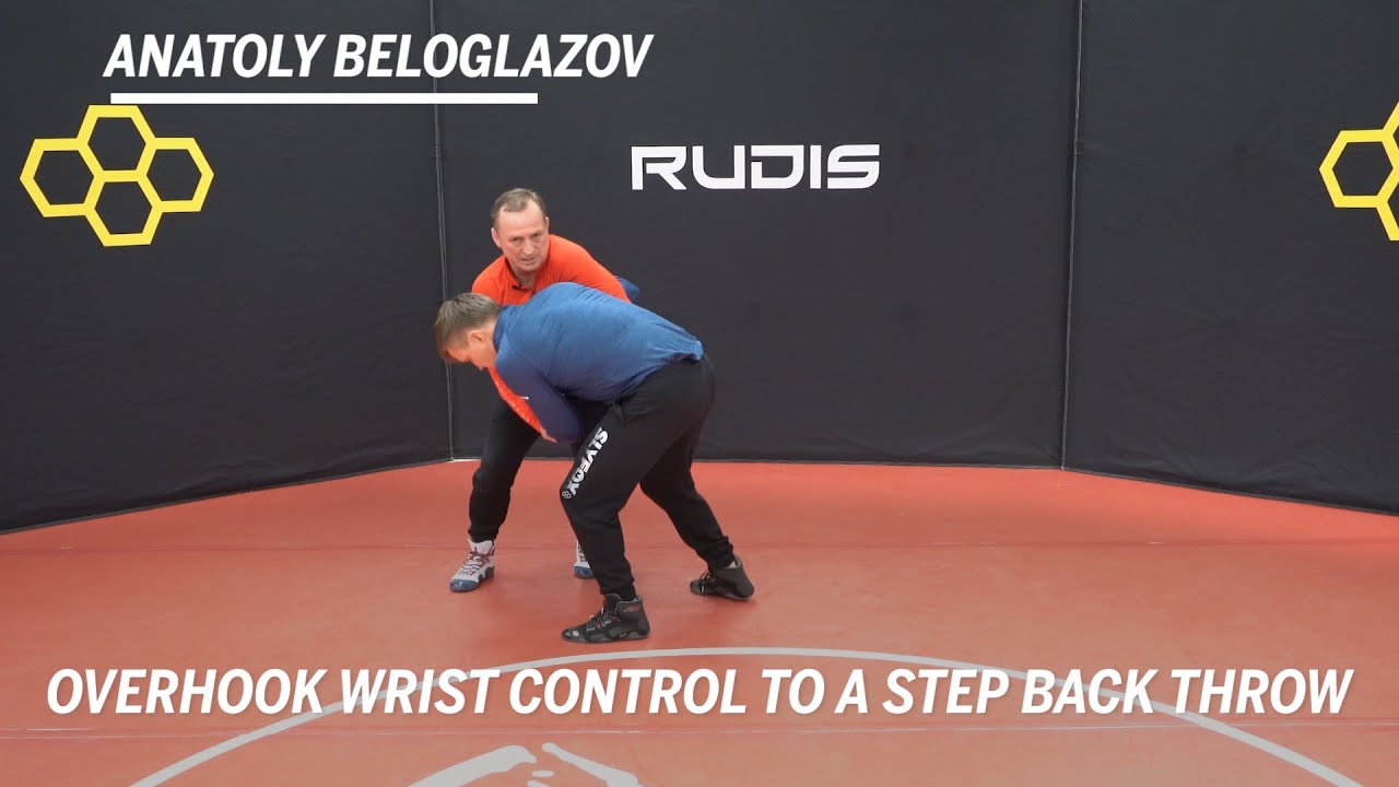 Overhook Wrist Control to a Step Back Throw: Wrestling Moves with ...