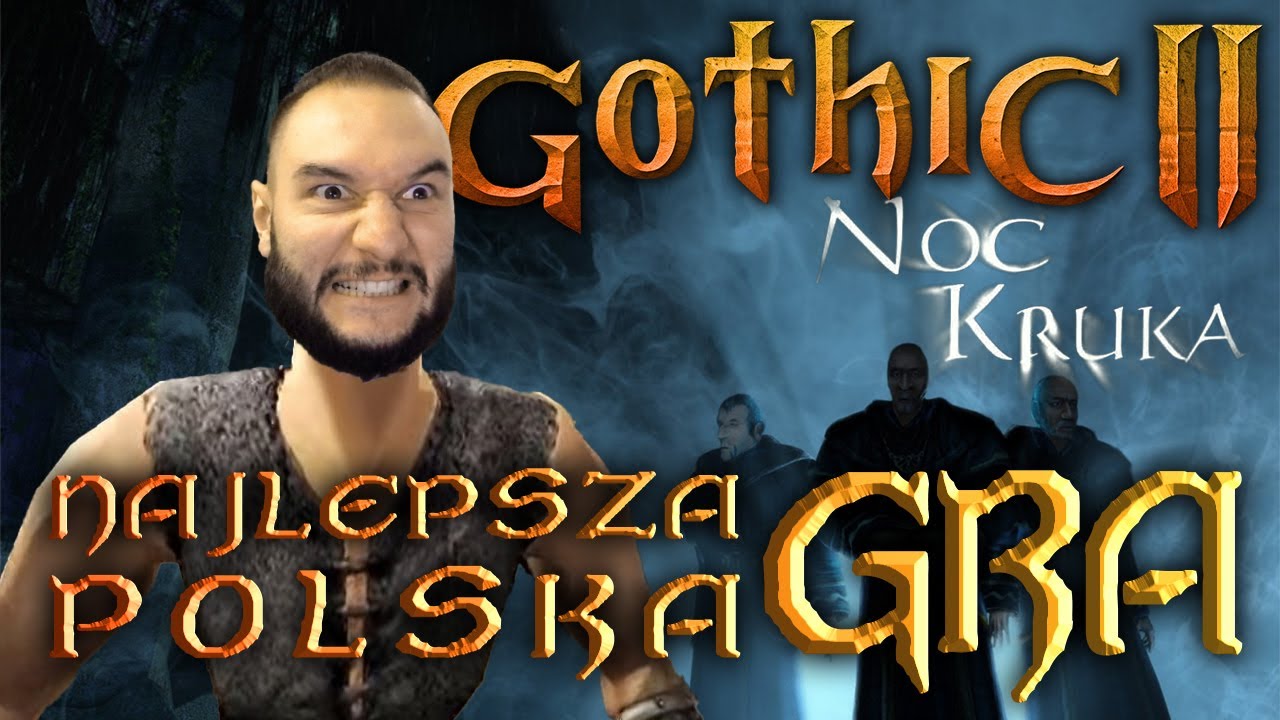 NAJLEPSZA POLSKA GRA DLA PIĘKNYCH MĘŻCZYZN | Gothic II Noc Kruka 🦆 ...