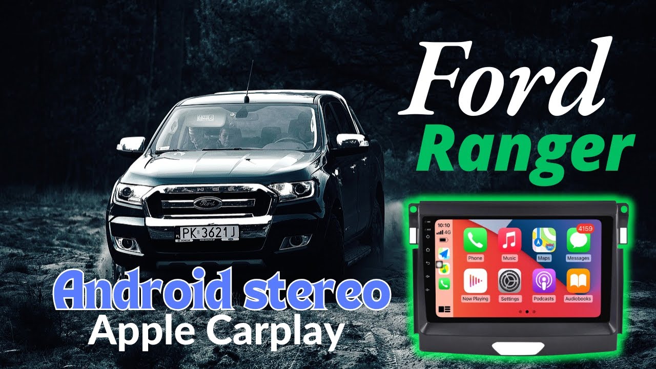 How to Upgrade Your Ford Ranger 2017 with Android Stereo and Carplay ...
