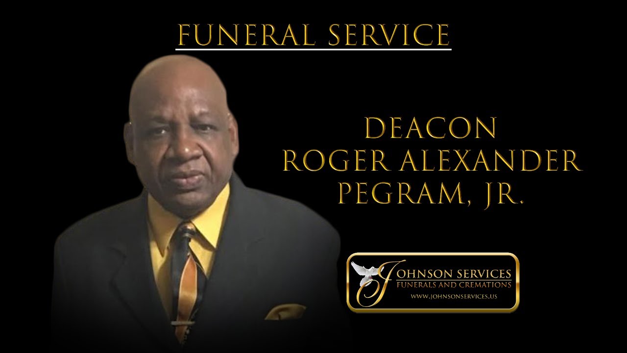 Deacon Roger Alexander Pegram, Jr. - YouTube