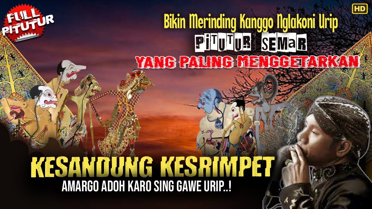 MERINDING! PITUTUR JAWA WAYANG KULIT LURAH SEMAR KANGGO NGLAKONI URIP ...
