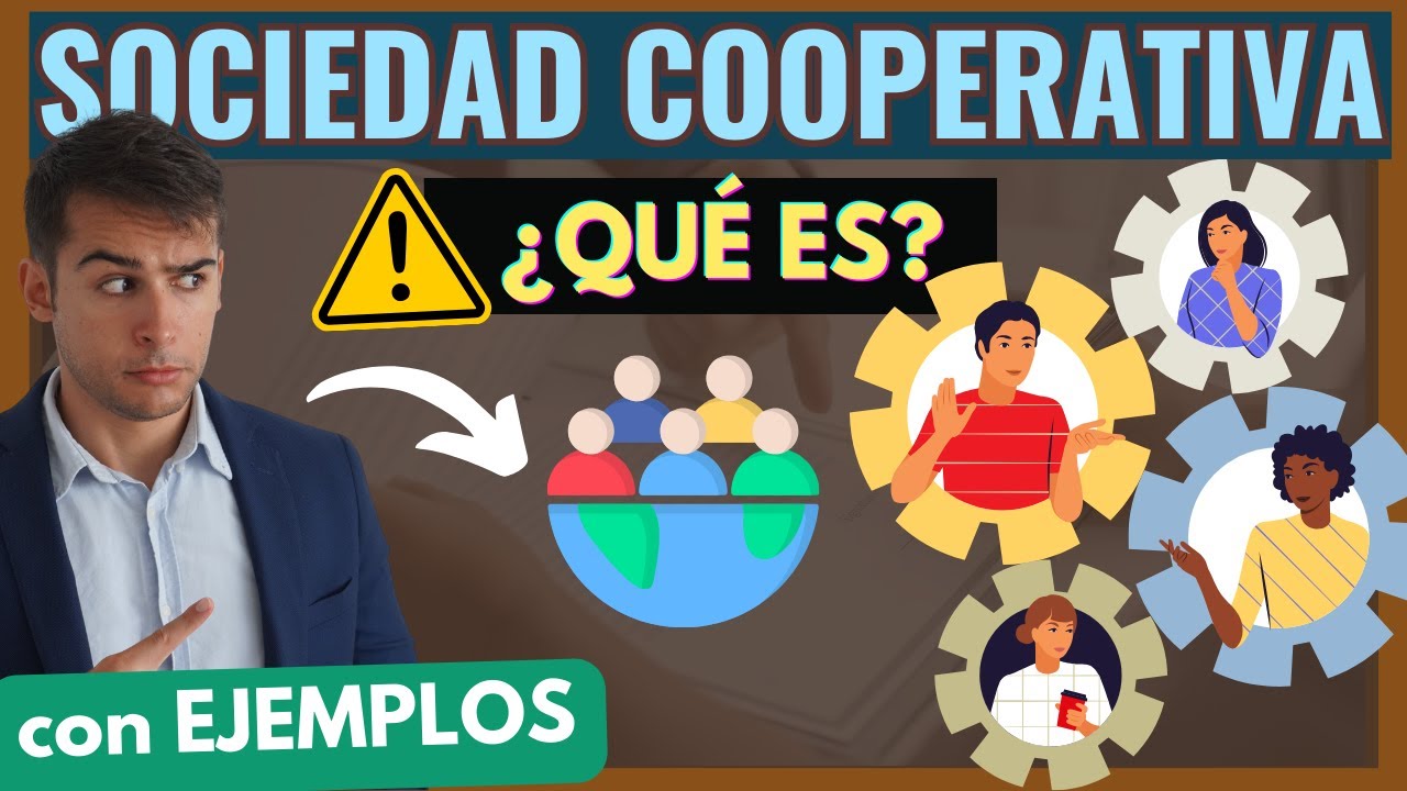 SOCIEDAD COOPERATIVA [RESUMEN CON EJEMPLOS]: Todo sobre esta en 5 pasos ...