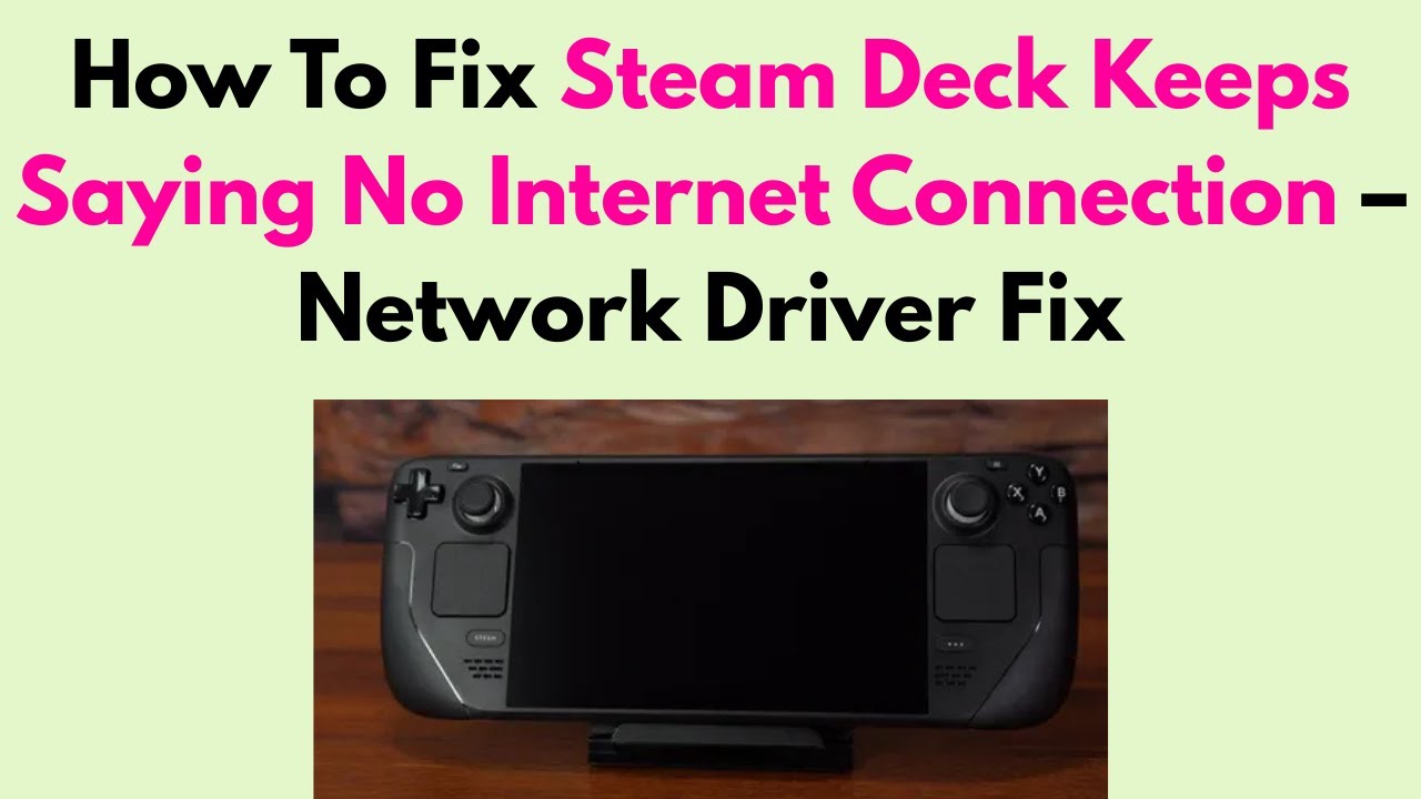 How To Fix Steam Deck Keeps Saying No Internet Connection – Network ...