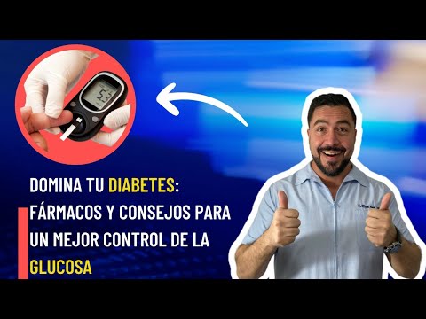 FÁRMACOS y consejos para un mejor control de la GLUCOSA - YouTube