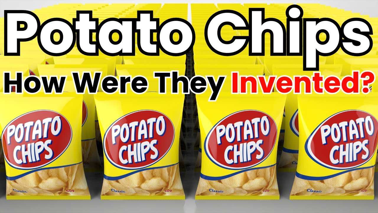Potato Chips: How Were They Invented? | Simple Things Surprising ...
