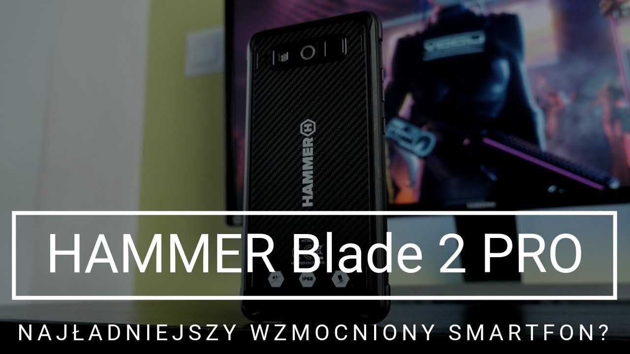 💪Hammer Blade 2 Pro - TEST. Najładniejszy wzmocniony smartfon na rynku ...