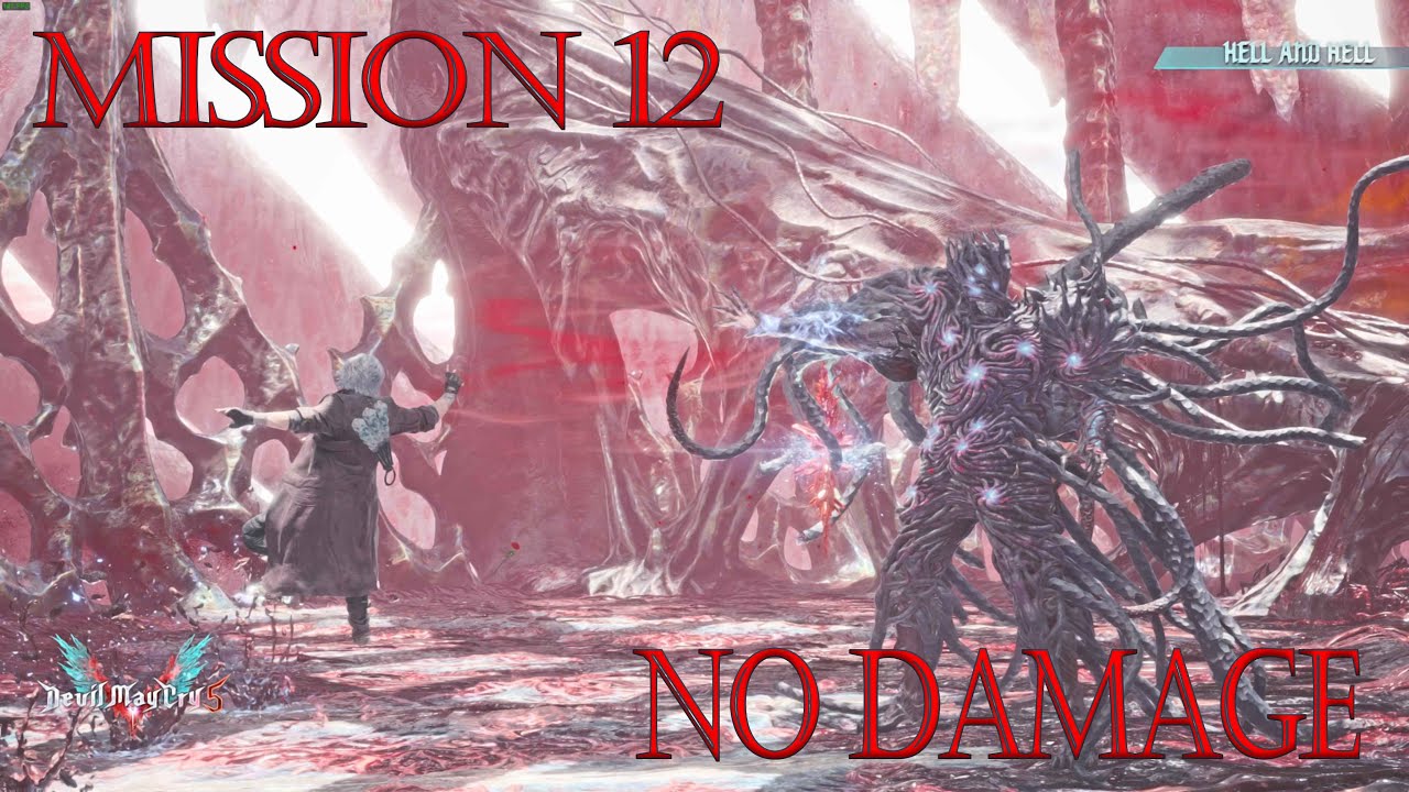 Devil May Cry 5 Mission 12 HELL AND HELL No Damage GAMEPLAY WALKTHROUGH ...