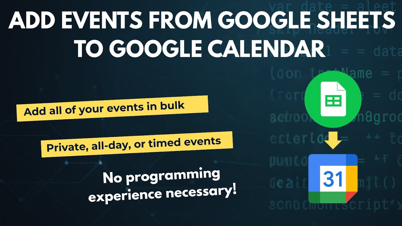 Automate Adding Events from Google Sheets to Google Calendar (No Add ...