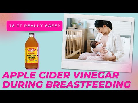 Is Apple Cider Vinegar Good For Breastfeeding Mothers?