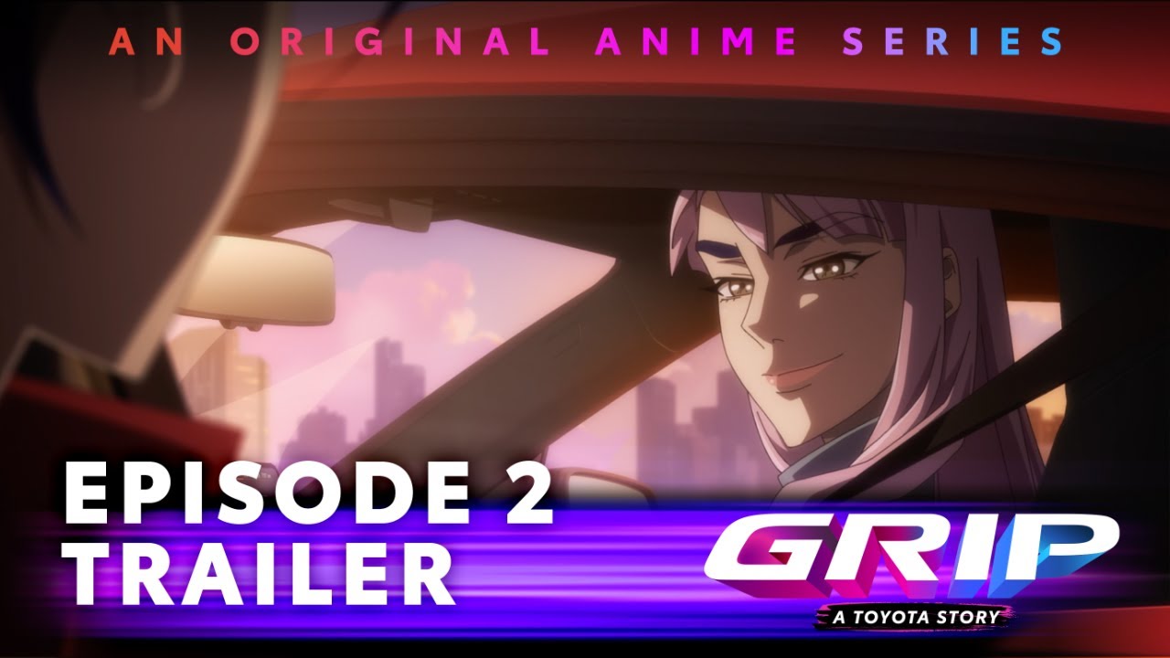 GRIP Anime Series, S1 Episode 2 Trailer | Like Minds | Toyota - YouTube