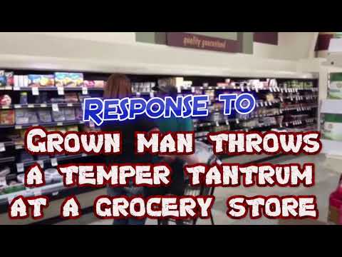RE: Grown man throws a temper tantrum at a grocery store - YouTube