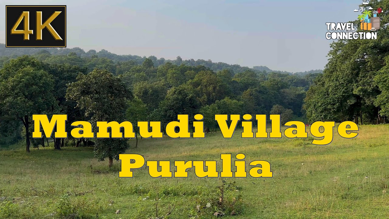 Unveiling the Hidden Charms of Offbeat Purulia: Explore Mamudi Village ...