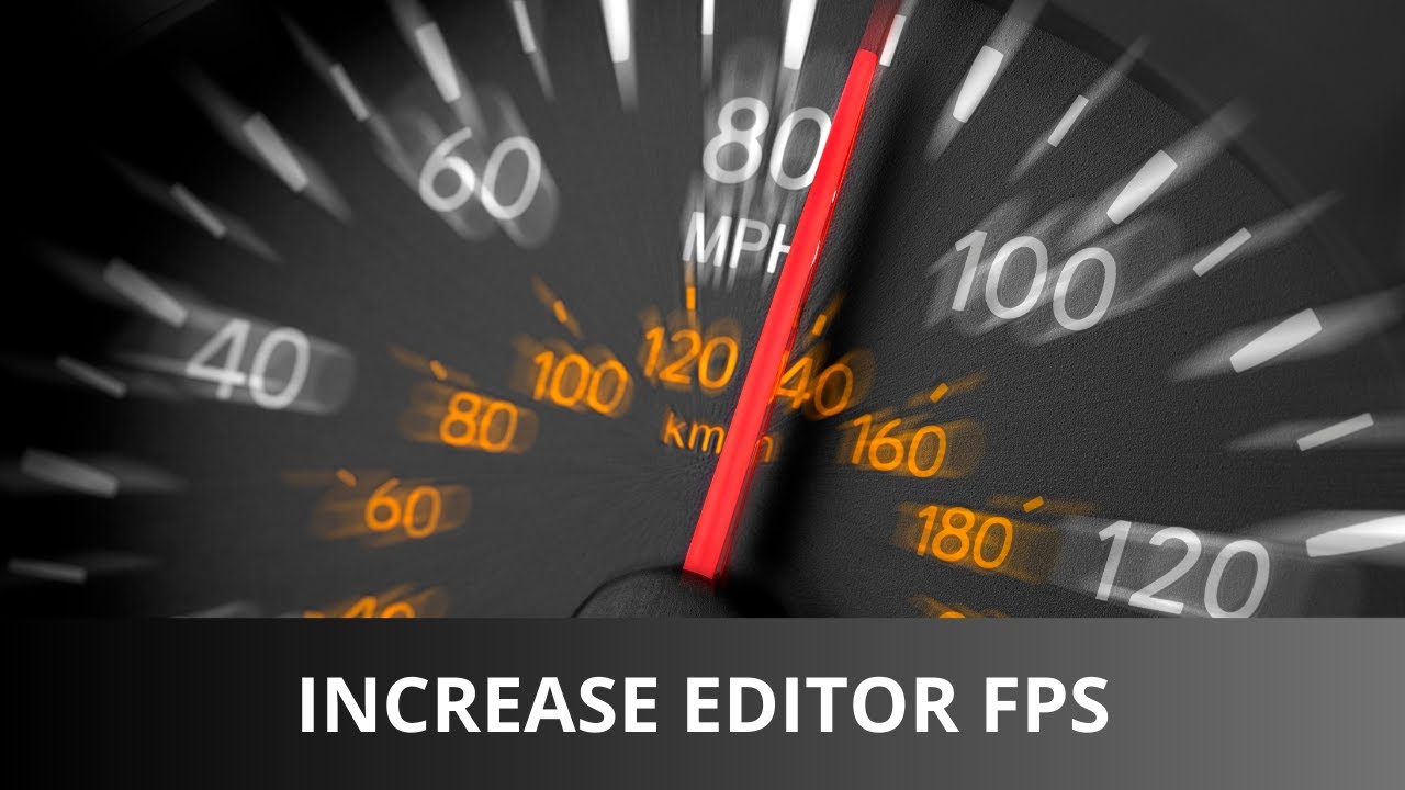 Optimize Unreal Engine 5 for Better FPS and Frame Rate in the Editor ...