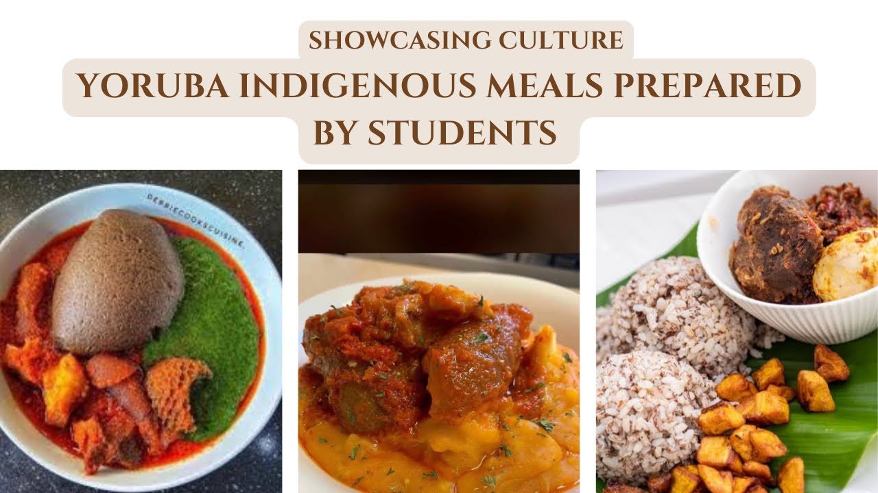 The University of Ibadan students prepare Yoruba indigenous meals # ...