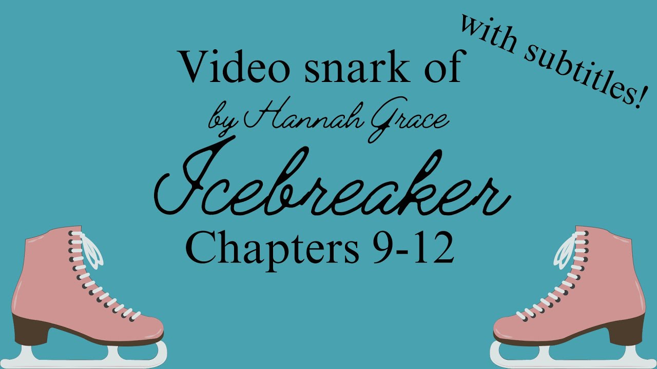 Book Snark: Icebreaker, chapters 9-12 - YouTube