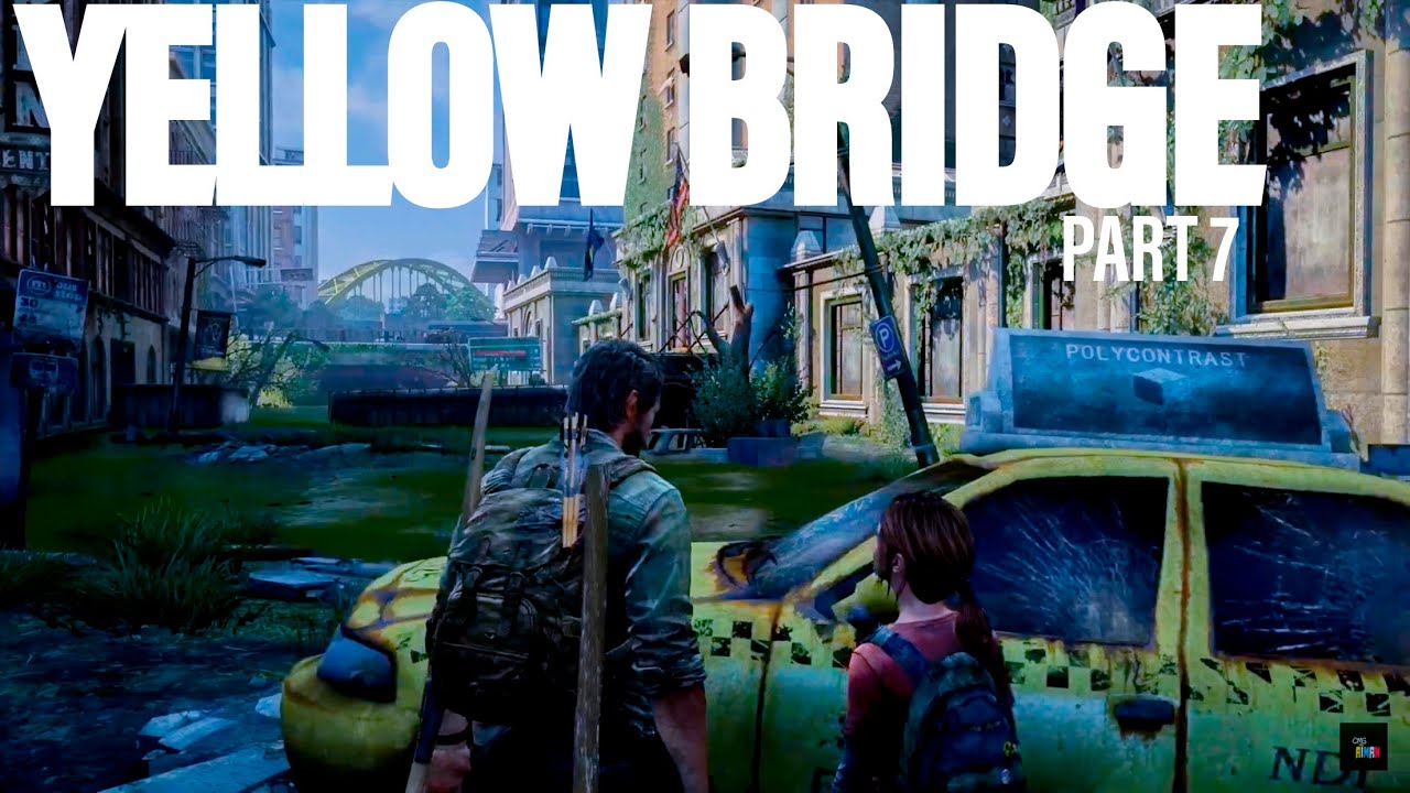 The Last of Us™ Remastered | YELLOW BRIDGE | ps4 pro gameplay | part 7 ...