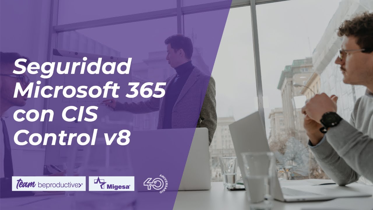 Seguridad Microsoft 365 con CIS Controls v8 - Team BeProductive®️ - YouTube