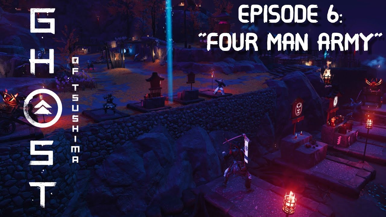 FOUR MAN ARMY: GHOST OF TSUSHIMA ROLEPLAY EPISODE 6 - YouTube