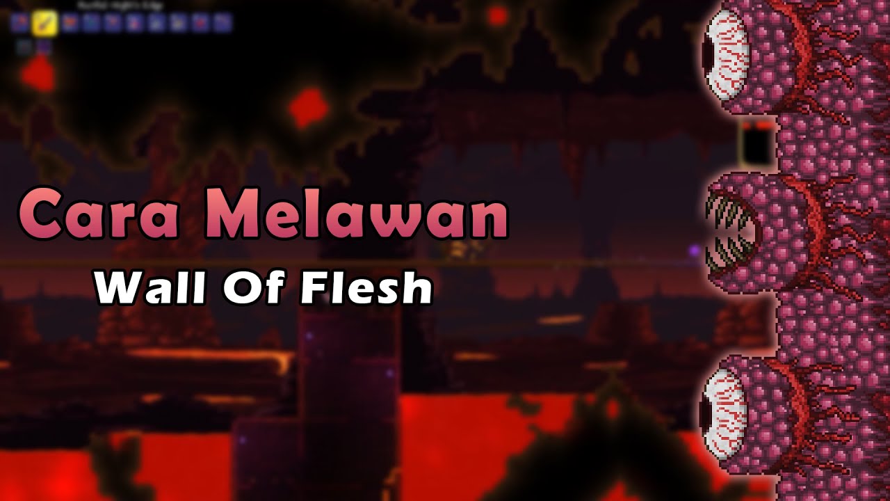 Tutorial Mengalahkan Wall Of Flesh (WOF) Untuk Memasuki Hardmode di ...