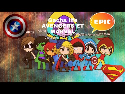 Gacha life AVENGERS et Marvel - YouTube