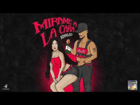 1.KHALED - MIRAME A LA CARA