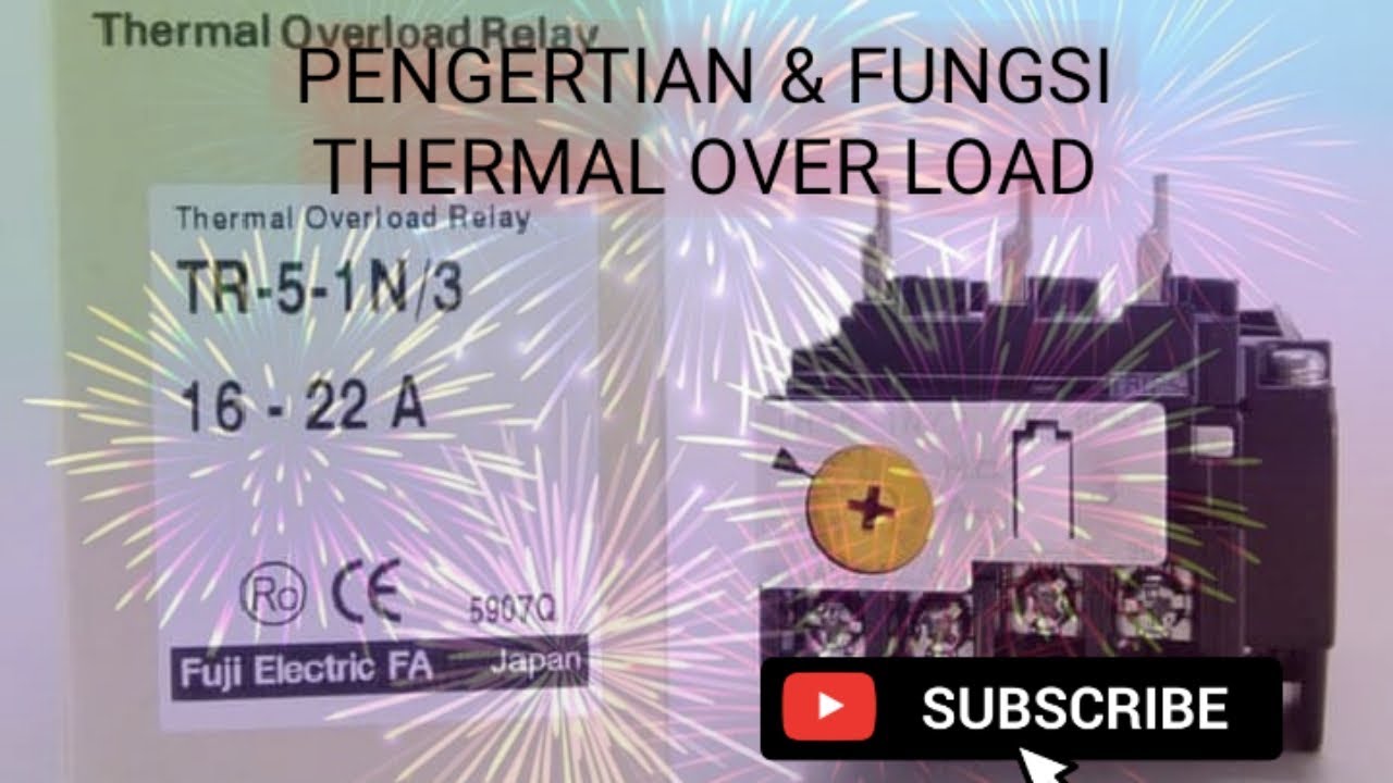 PENGERTIAN DAN FUNGSI DARI TOR (THERMAL OVER LOAD)#Nabila channel - YouTube