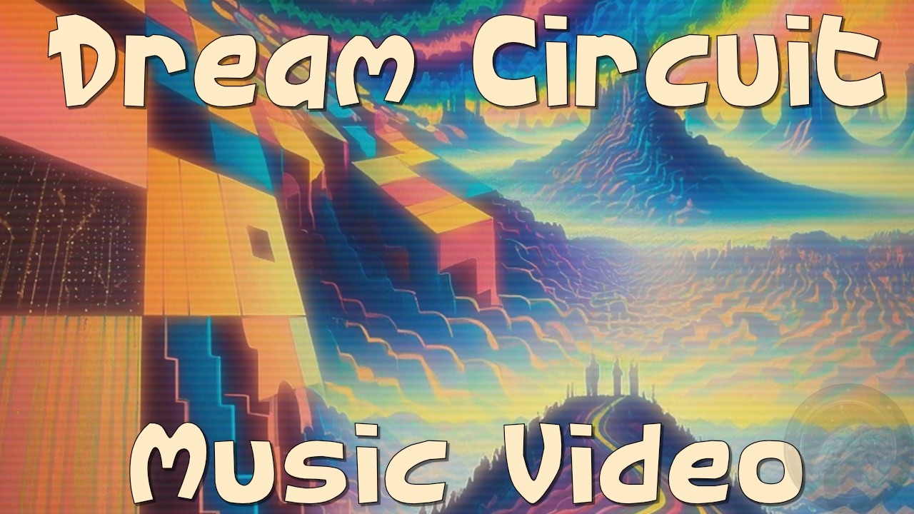 Dream Circuit Music Video - YouTube