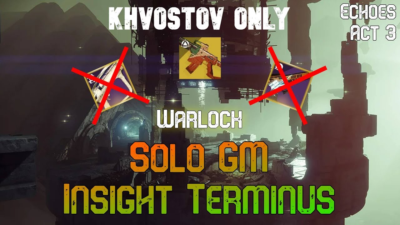 Insight Terminus using only Khvostov [Solo GM] - Destiny 2 (Echoes Act ...