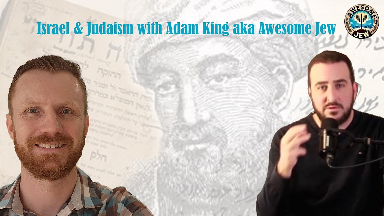 Israel, Judaism, and the temple mount with Adam King aka Awesome Jew ...