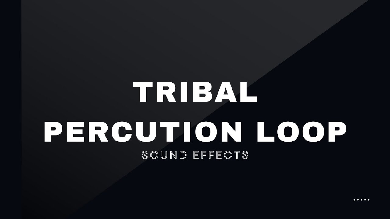 Tribal Percution Loop Free Sound Effects No Copyright Music For Videos ...