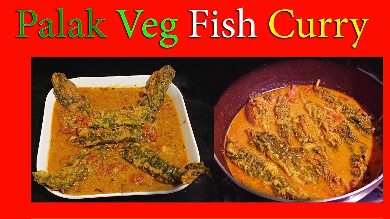 palak veg fish curry | palak curry recipe | palak sabji recipe | palak ...