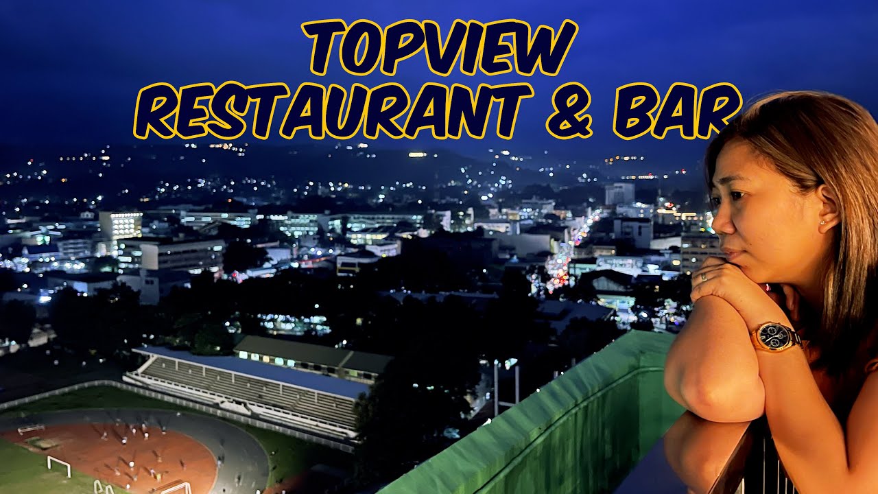 TOPVIEW RESTAURANT & BAR AT NEW DAWN HOTEL CAGAYAN DE ORO CITY - YouTube