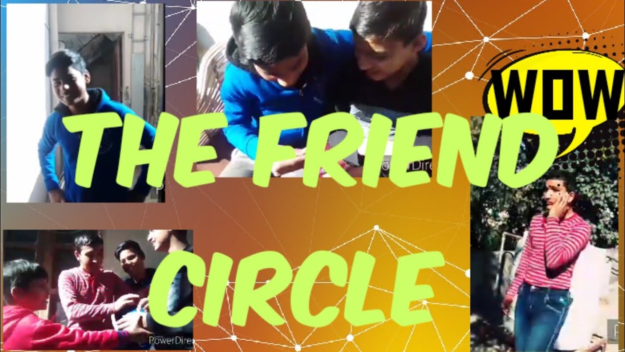 The Friend Circle\Types Of Friends/my friend circle/ Sarthak Raiwani ...