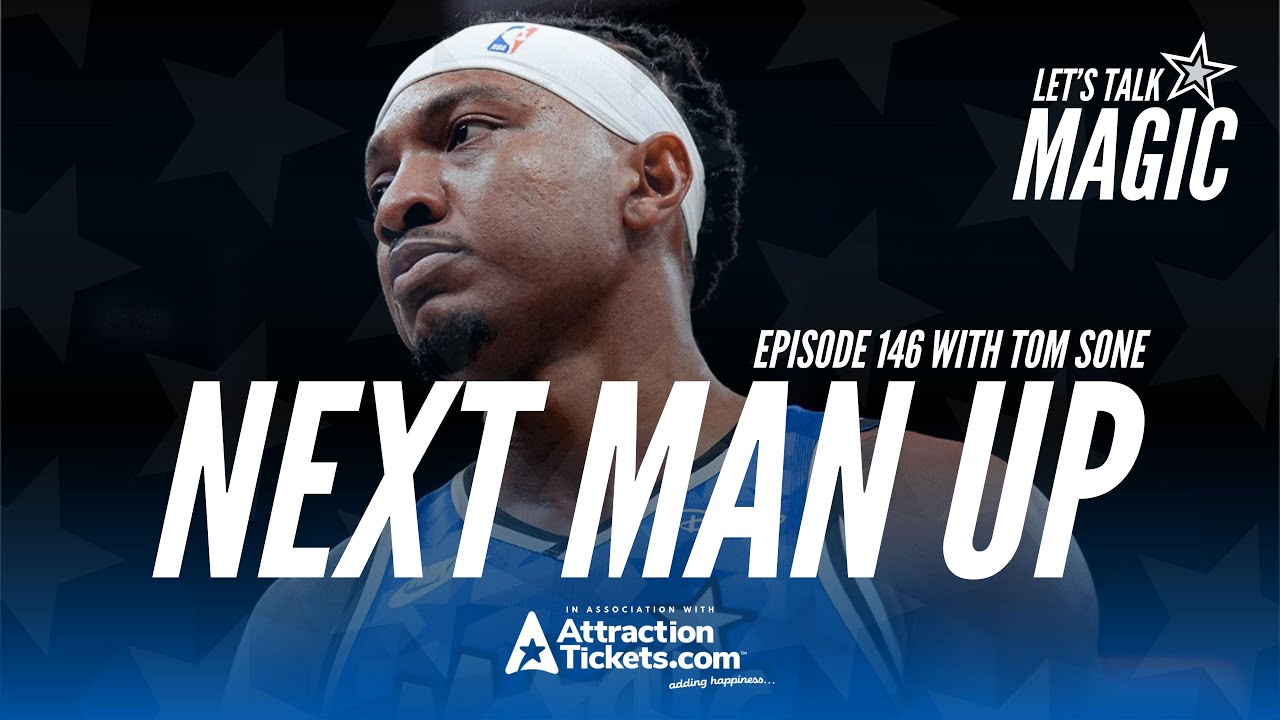 Next Man Up W/ Tom Sone | Episode 146 | Orlando Magic Podcast - YouTube