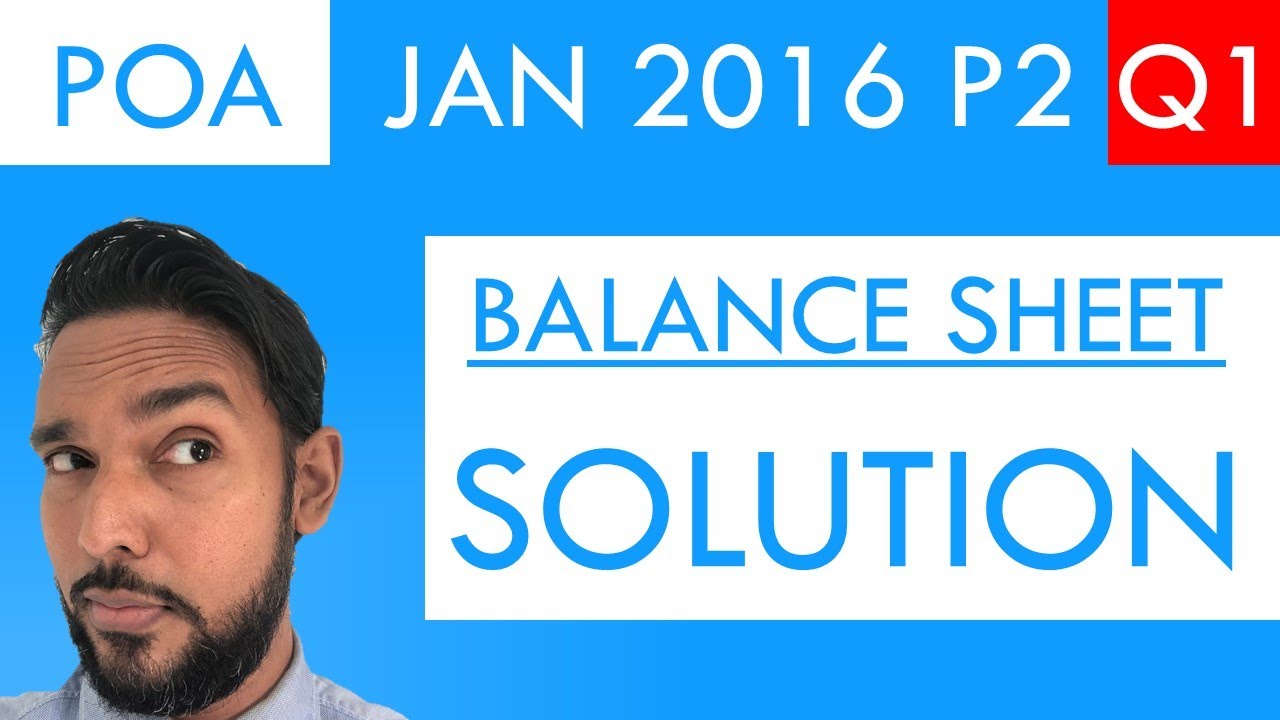 PoA Jan 2016 P2 Q1 Solution Balance Sheet Transaction poa-jan-2016-p2-q1-solution-balance-sheet-transaction