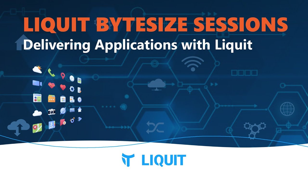 Liquit Bytesize Sessions: Delivering Applications with Liquit - YouTube