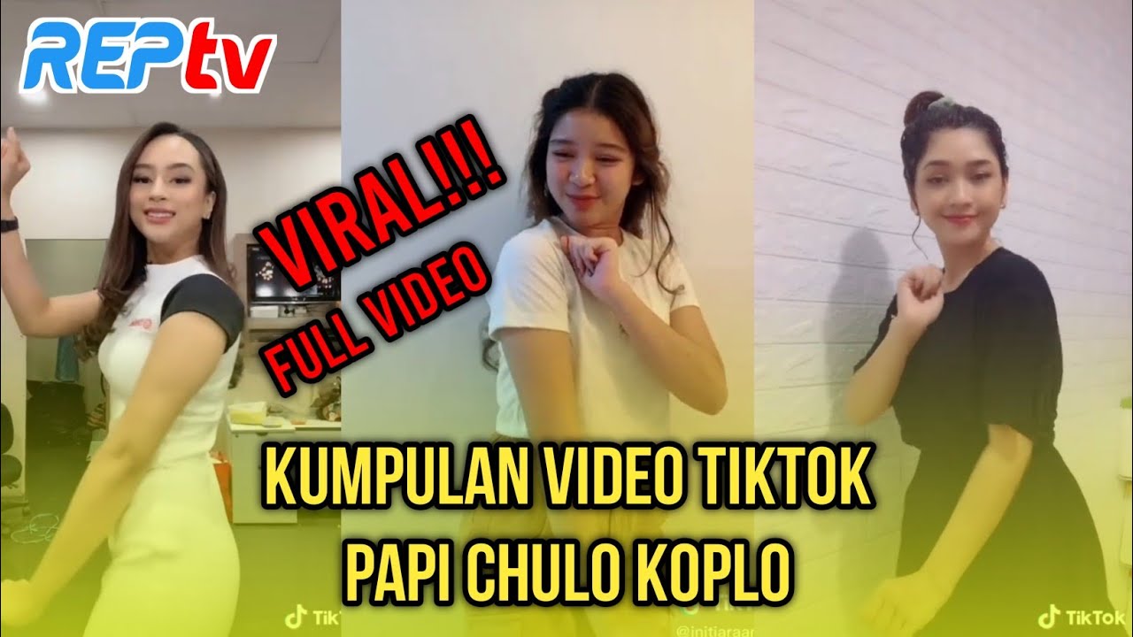 VIRAL! KUMPULAN VIDEO TIKTOK PAPI CHULO KOPLO - TERBARU - YouTube
