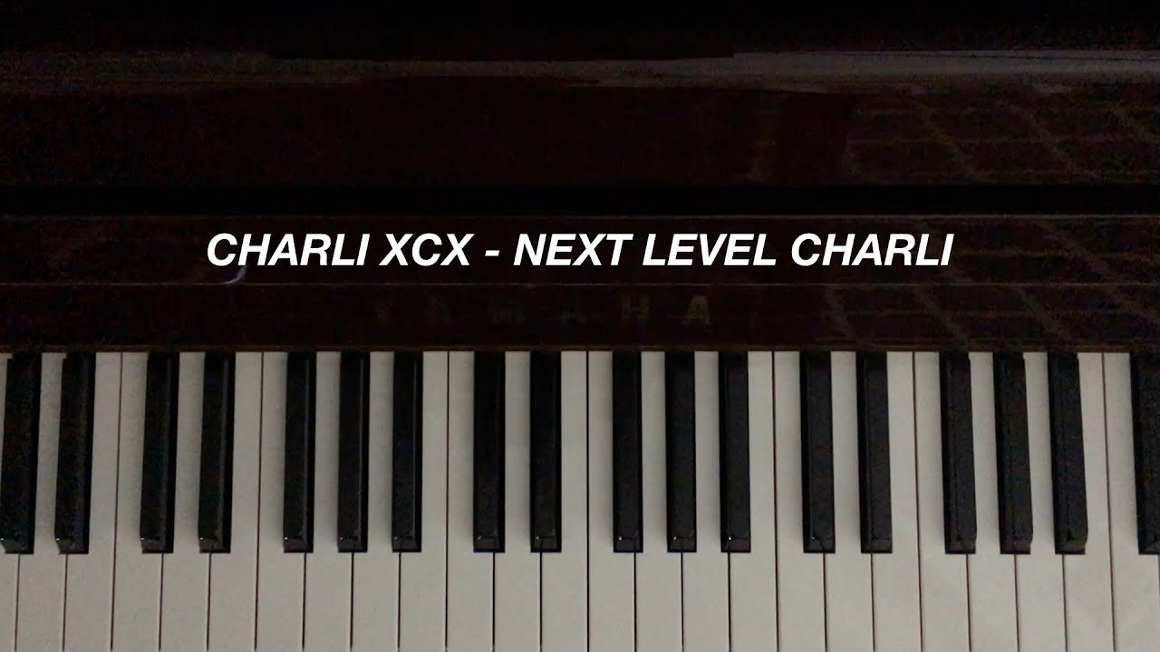 Charli XCX - Next Level Charli (Piano Cover) [Sheet Music] - YouTube