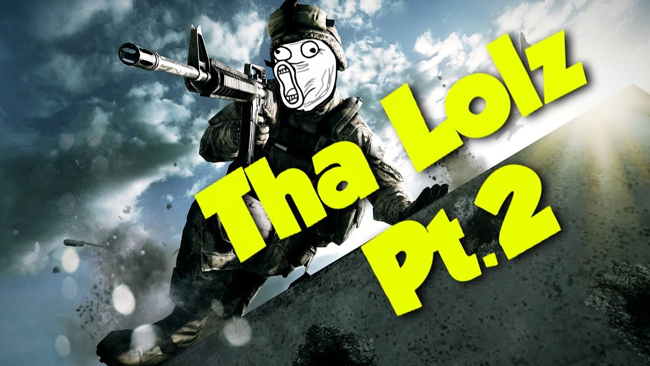 Tha Lolz Pt.2 (BF3) - YouTube