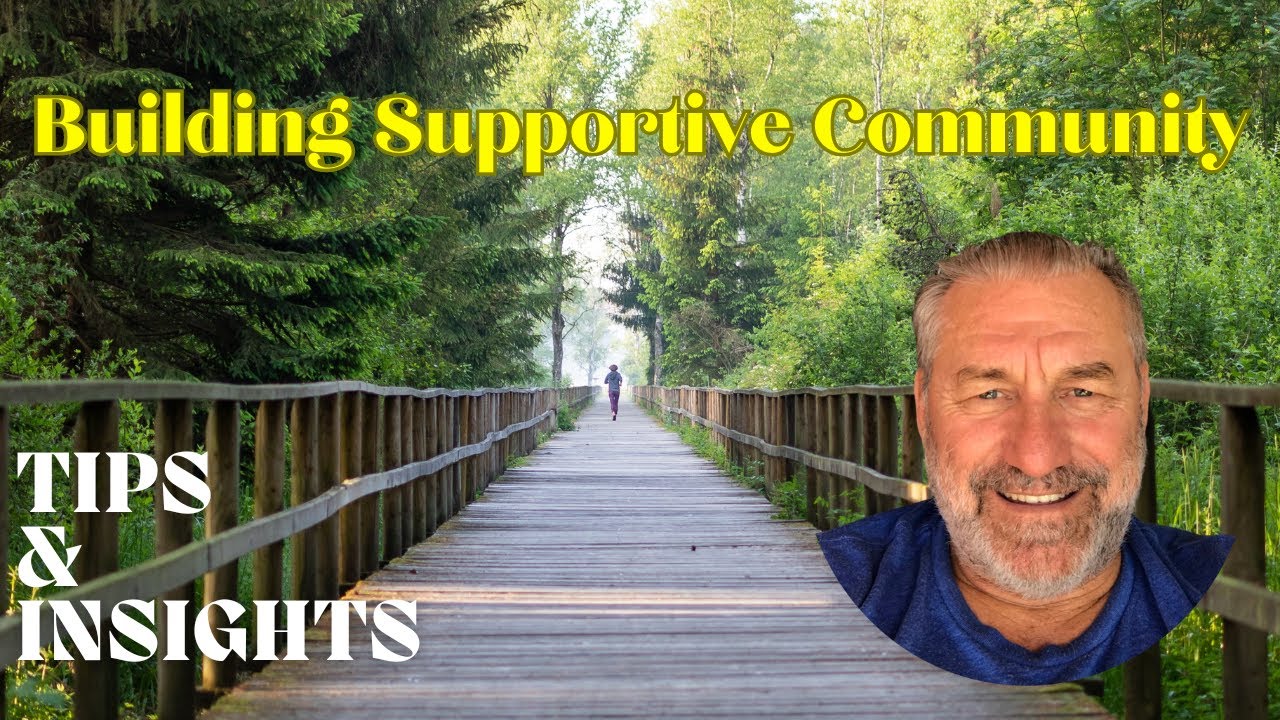 Building a Supportive Community: Tips & Insights - YouTube