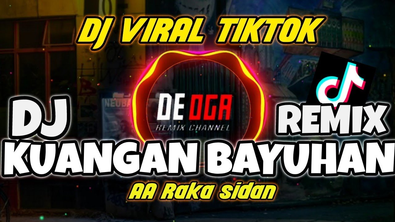 DJ KUANGAN BAYUHAN REMIX AA RAKA SIDAN - Deoga Remix FULL BASS - YouTube