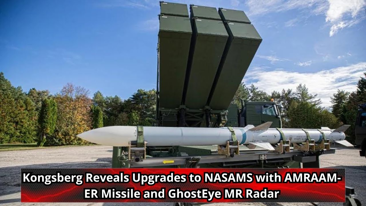 Kongsberg Reveals Upgrades to NASAMS with AMRAAM ER Missile and ...
