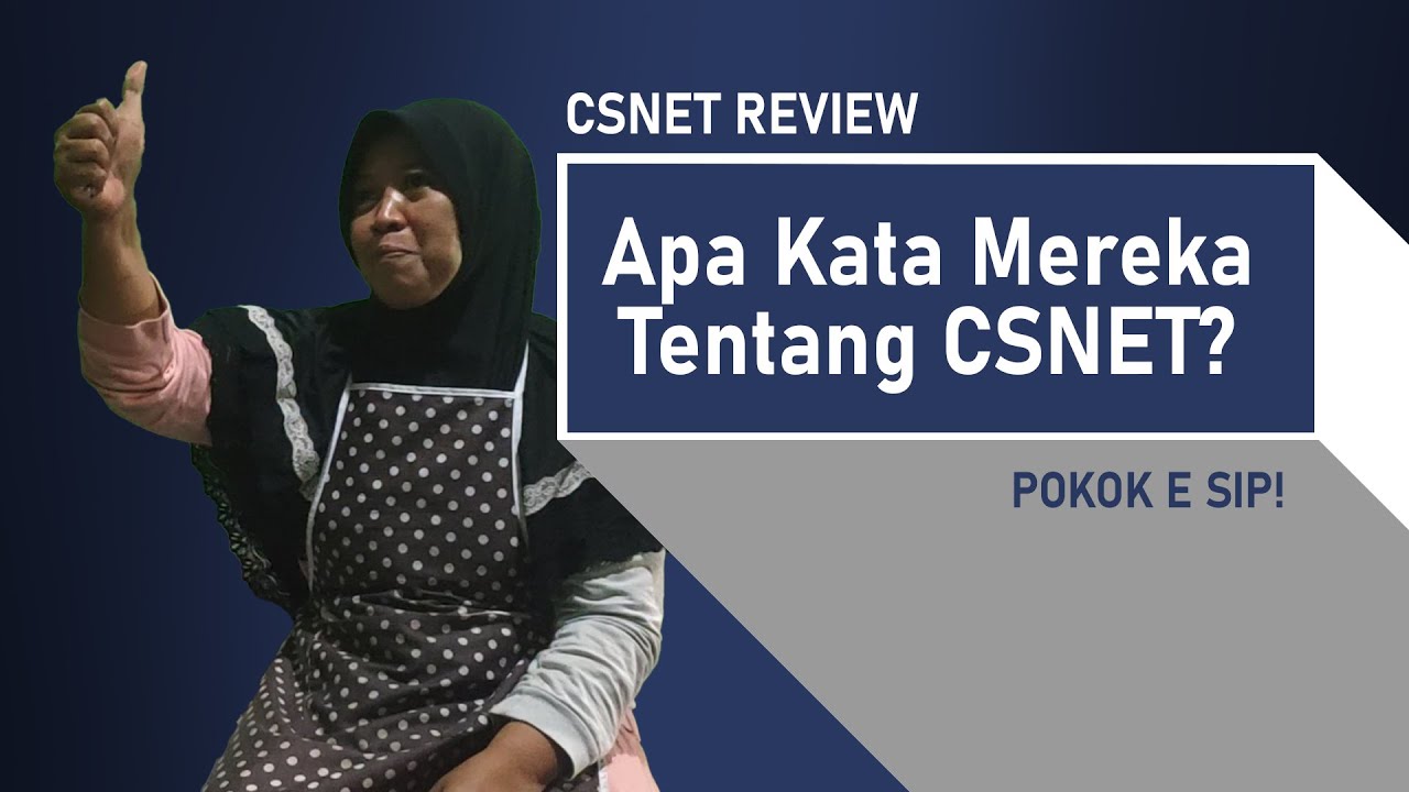 APA KATA MEREKA TENTANG CSNET? SIMAK VIDEONYA! - YouTube