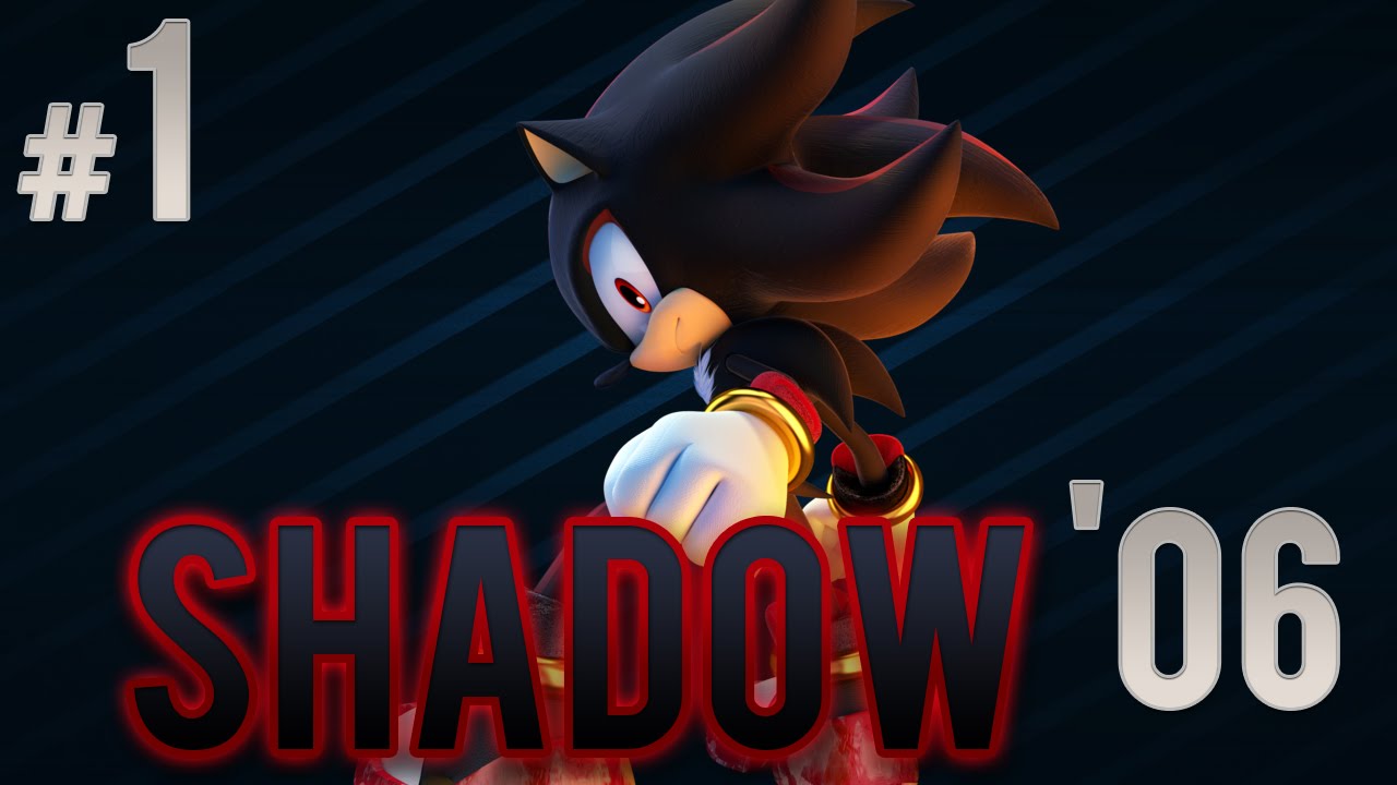 Shadow '06 - Here we go again... | PART 1 | ScykohPlays - YouTube