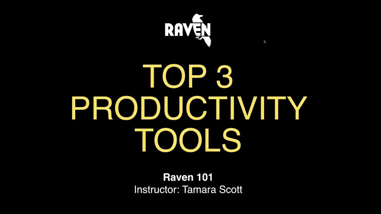 Raven 101: Top 3 Productivity Tools - YouTube