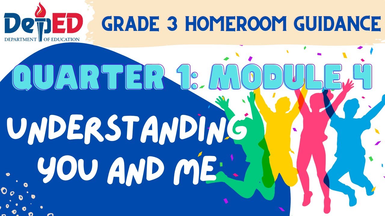 Grade 3 Homeroom Guidance Quarter 1 – Module 4: Understanding You and ...