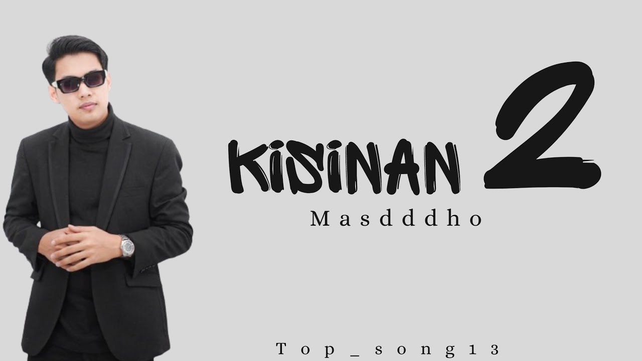 Masddho - Kisinan 2 | lirik lagu Bola bali nggo dolanan #kisinan2 # ...
