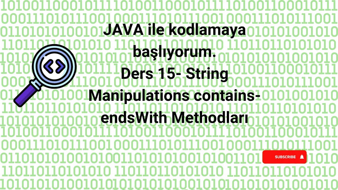 Java Kodlama Ders15 String Manipulations contains ve endsWithMethodları ...