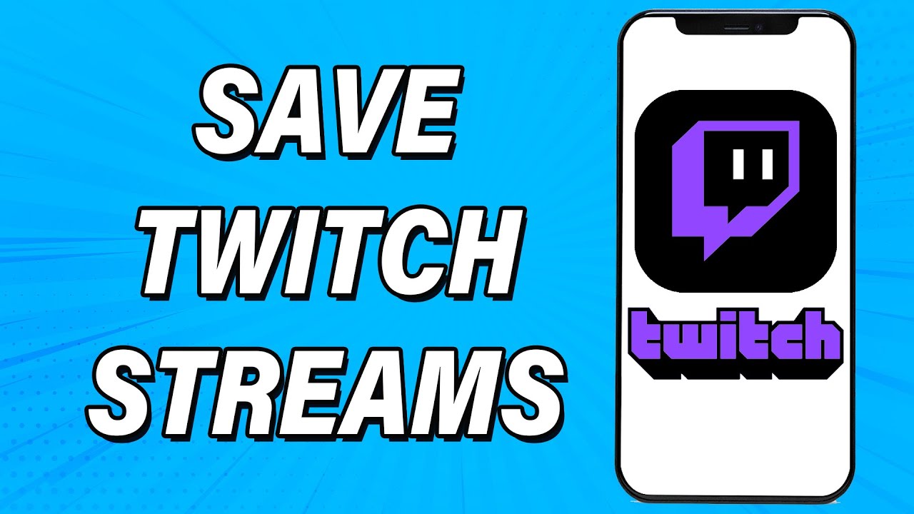 How To Save Your Streams On Twitch 2022 | Save Twitch Streams From ...